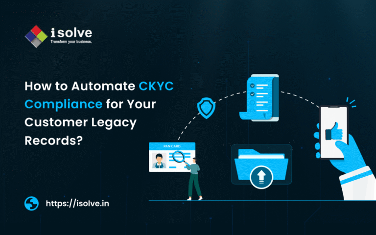 How to Automate CKYC Compliance for Your Customer Legacy Records ...